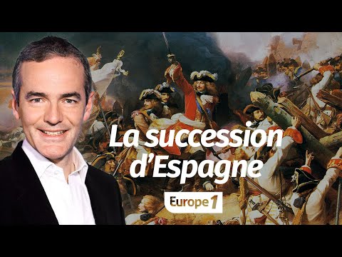 Au cœur de l'Histoire: La succession d’Espagne (Franck Ferrand)