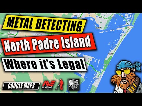 North Padre Island Beach Metal Detecting - Google Maps - Legal or Not