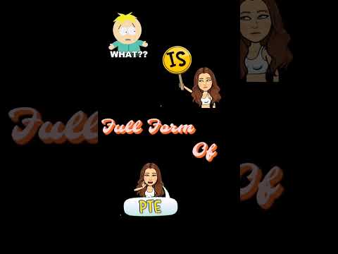 What is the full form of PTE?