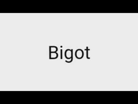 How to pronounce Bigot
