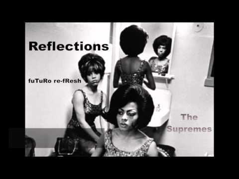 Reflections/The Supremes -fuTuRo re-fresh