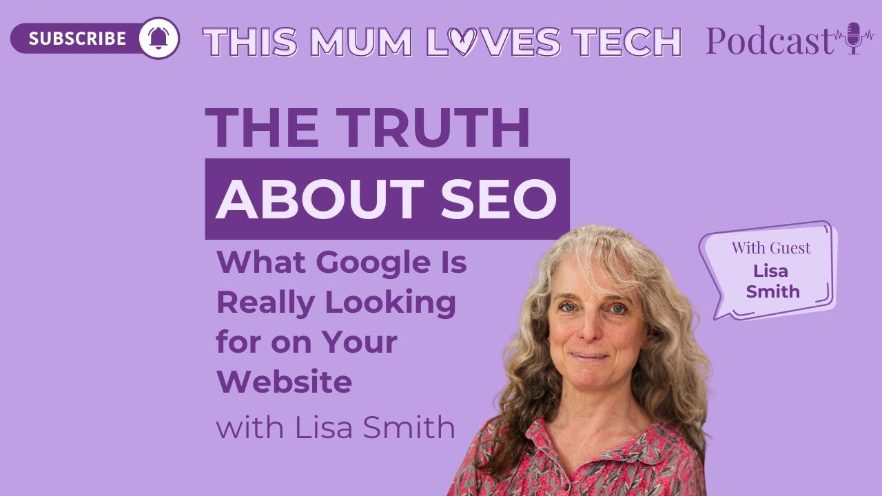 The Truth About SEO: What Google Is Really Looking for on Your Website with Lisa Smith
