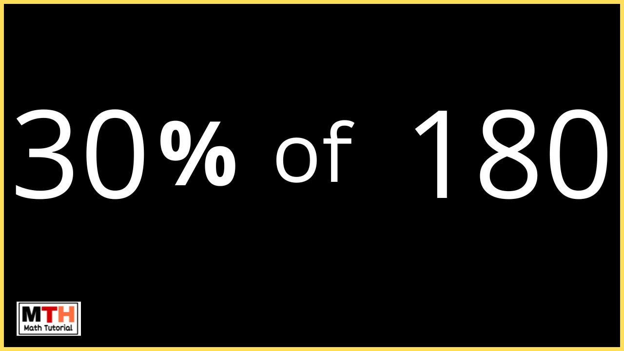 What is 30 percent of 180? (30% of 180)
