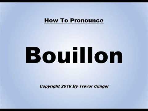 How To Pronounce Bouillon