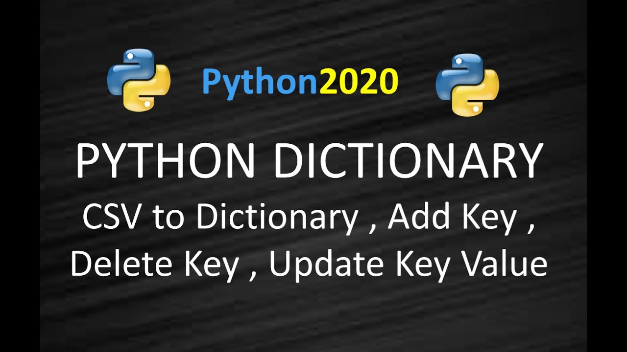 D2- Python CSV to Dictionary | Append Python Dictionary | Remove From Dictionary | Update Dictionary