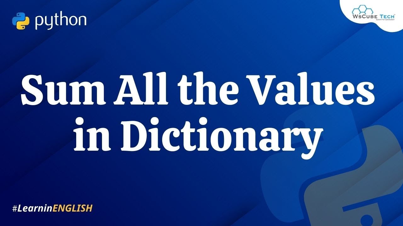 Python Program to Sum All the Values in a Dictionary - in English