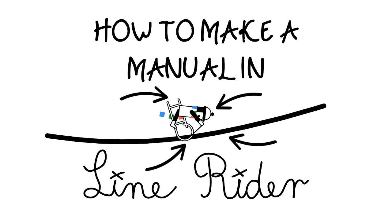 How to make a Manual - Line Rider Tutorials