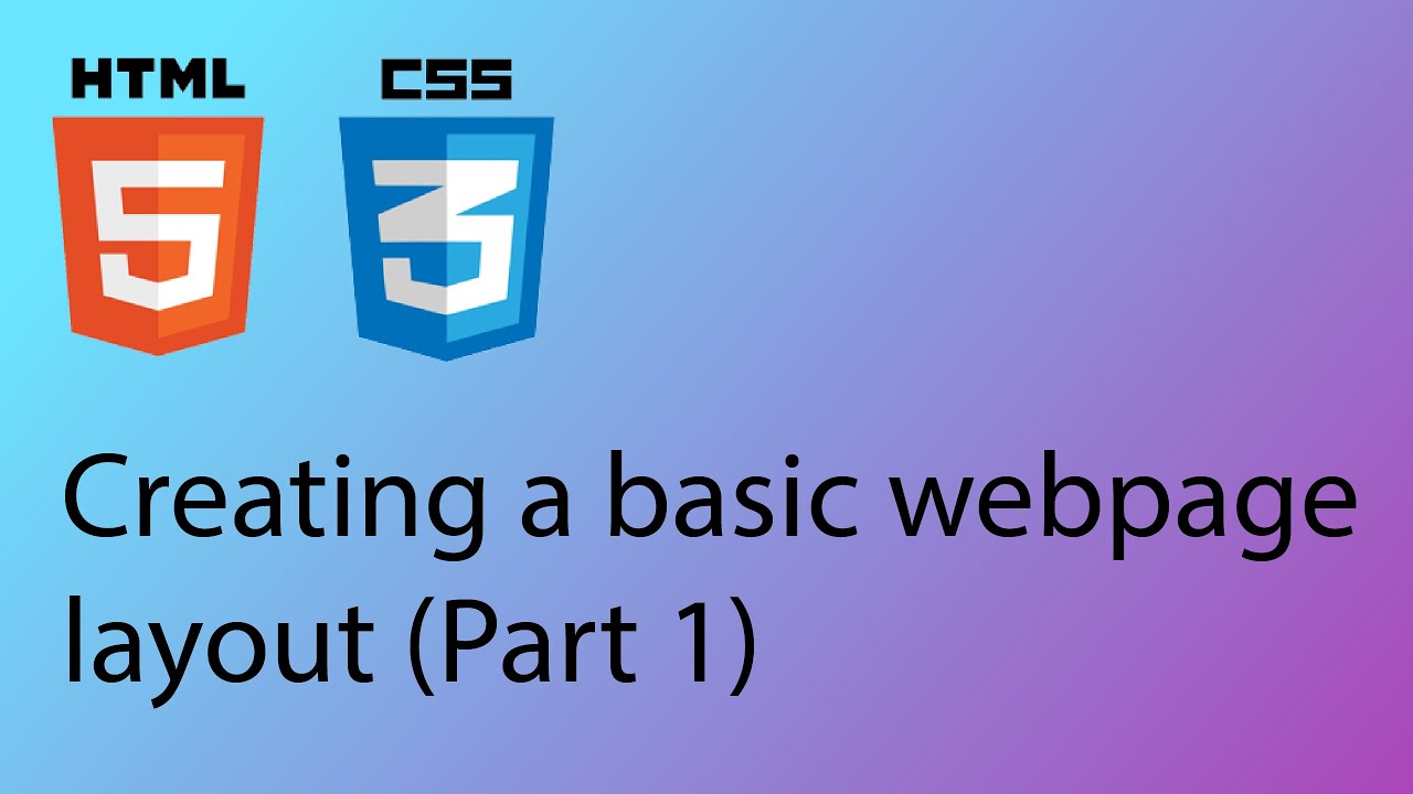 HTML & CSS 2020 Tutorial 22 - Create basic layout (Part 1)