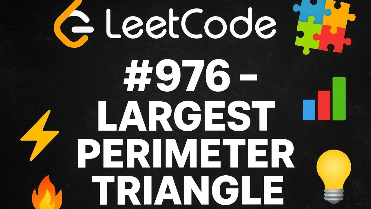 LeetCode 976 | Largest Perimeter Triangle | Java Solution | Optimal 100% Time & Space Complexity