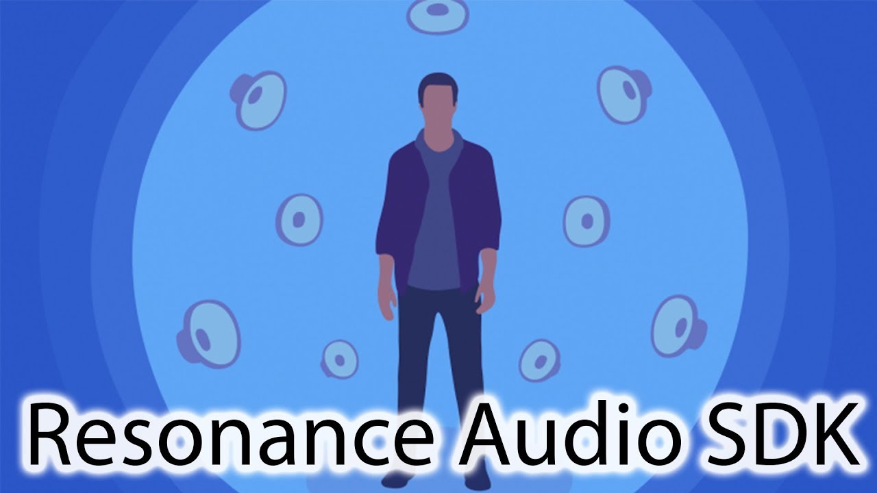 Tutorial: Spatial Audio with Resonance Audio from Google
