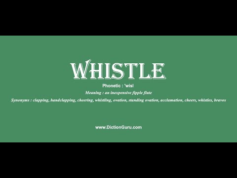 whistle: How to pronounce whistle with Phonetic and Examples