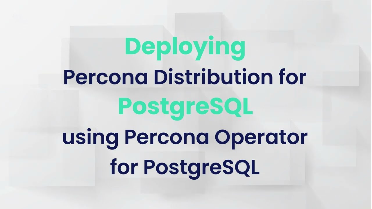 How to deploy PostgreSQL on Kubernetes with Percona Operator for PostgreSQL