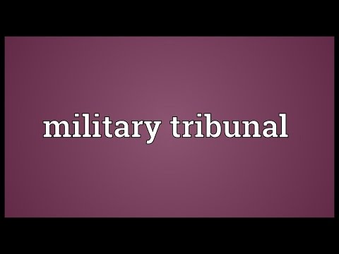 Military tribunal Meaning