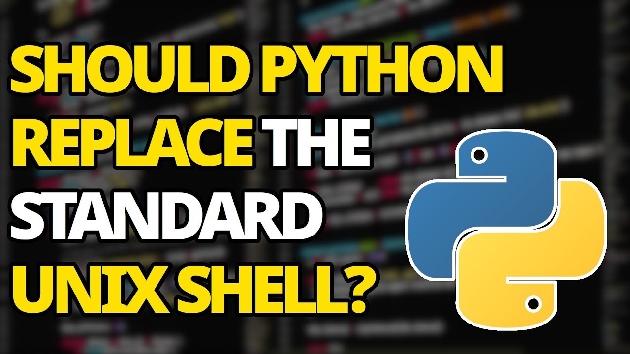 Should Python Replace The Unix/Linux Shell?