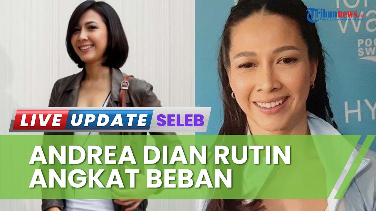 Rutin Workout dan Miliki Tubuh Berotot, Andrea Dian Akui Percaya Diri ...