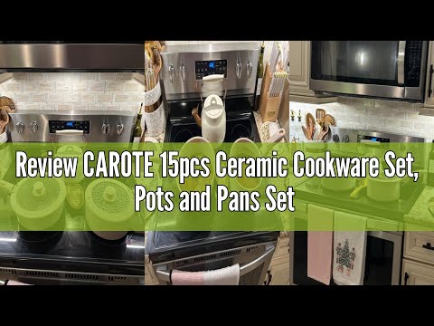 Review CAROTE 15pcs Ceramic Cookware Set, Pots and Pans Set Non Stick, Induction Kitchen Cookware Se