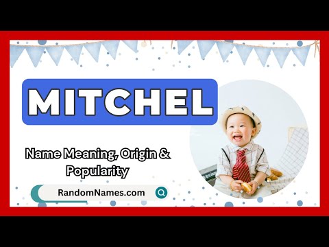 Mitchel - Baby Boy Name Meaning, Origin & Popularity - RandomNames.com