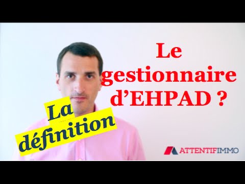 Définition Gestionnaire d'EHPAD