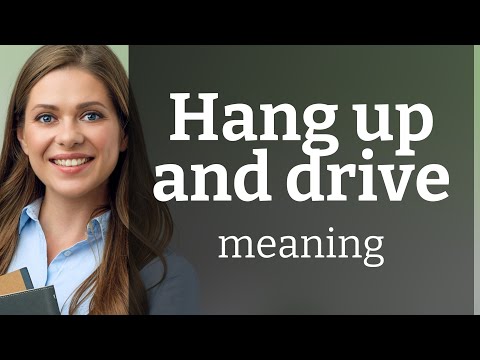 "Hang Up and Drive: Understanding Everyday English Phrases"