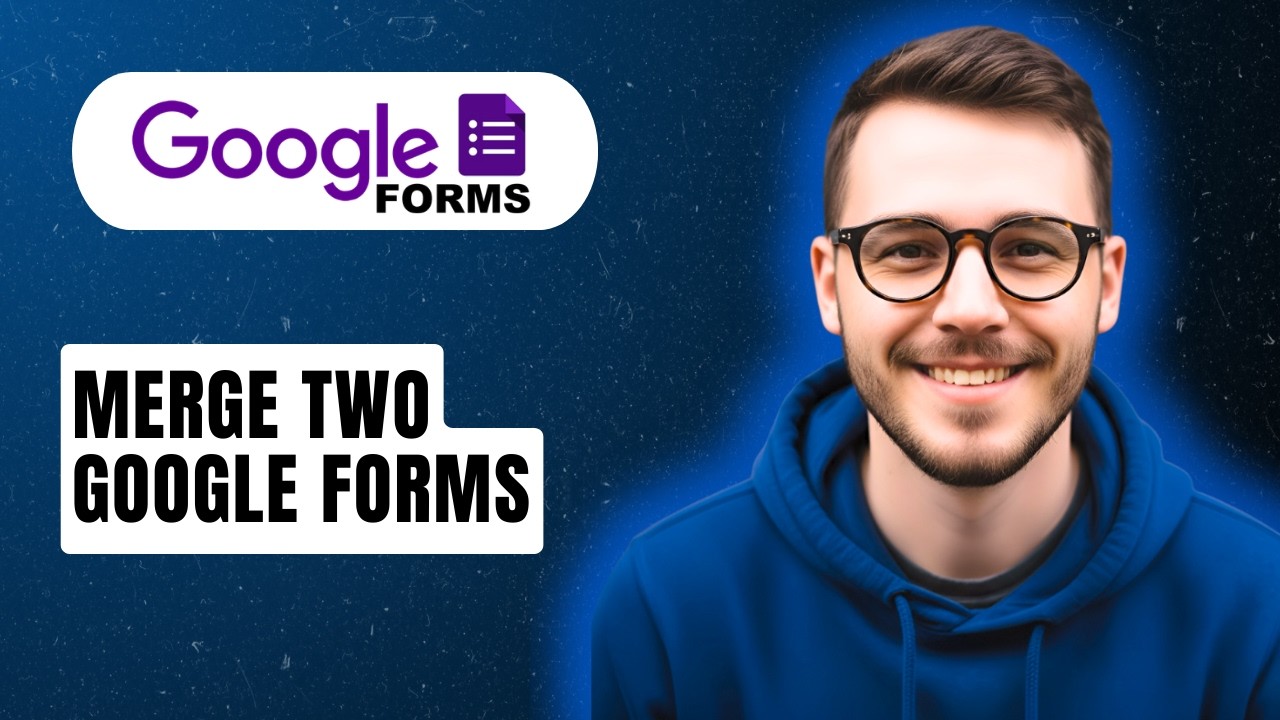 How To Merge Two Google Forms [2026 Full Guide]