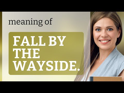 Falling by the Wayside: Understanding a Classic Phrase