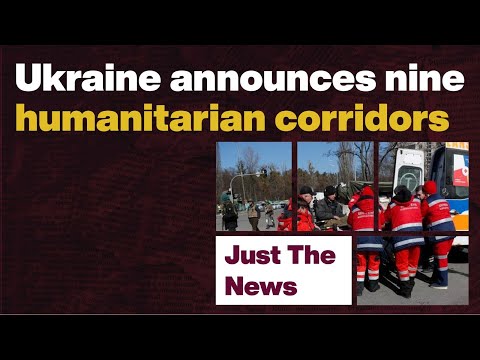 Just The News - 23 March, 2022 | Ukraine announces nine humanitarian corridors