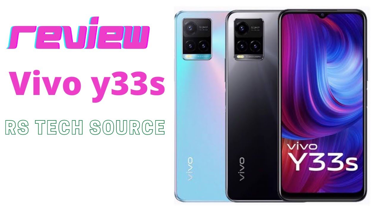 Vivo y33s Mobile phone specifications and price. # RS tech source