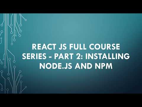 React JS Full Course Series Introduction to Node.js and npm -Part 2