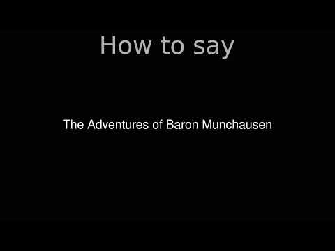 How to Pronounce correctly The Adventures of Baron Munchausen (Movie)