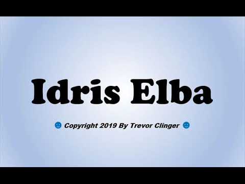 How To Pronounce Idris Elba
