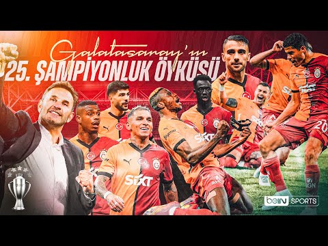 Galatasaray'ın 25. Şampiyonluğunun Öyküsü | Trendyol Süper Lig 2024-25 Sezonu