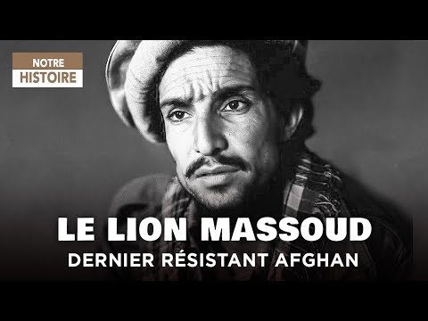 Qui était vraiment Massoud ? Le chef afghan assassiné avant le 11/09 - Documentaire Histoire - AMP