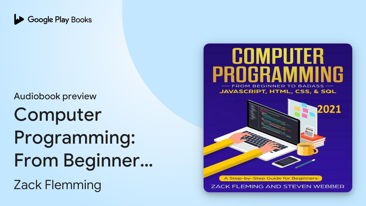 Computer Programming: From Beginner to… by Zack Flemming · Audiobook preview