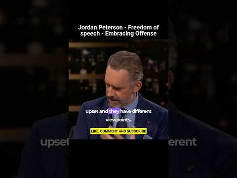 Jordan Peterson - Freedom of Speech - Embracing Offense.