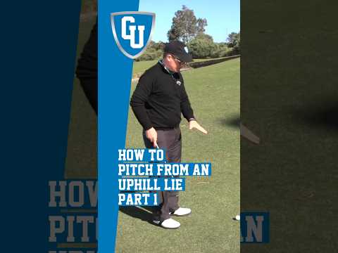 How to Pitch from an Uphill Lie - Part 1