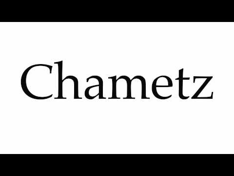 How to Pronounce Chametz