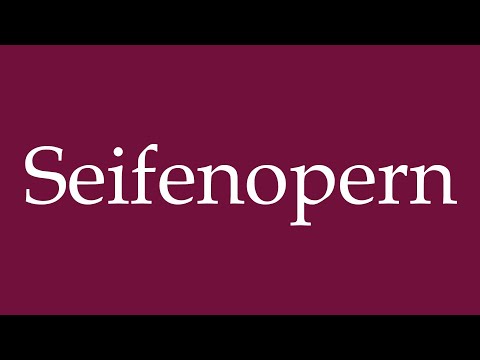 How to Pronounce ''Seifenopern'' (Soap operas) Correctly in German