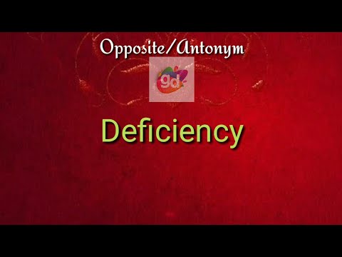 Deficiency Opposite/Antonym||Googul Dictionary||
