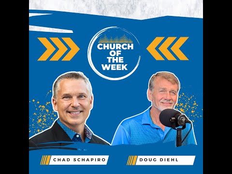 Dr. Doug Diehl | Church of the Week (6-22-2025)
