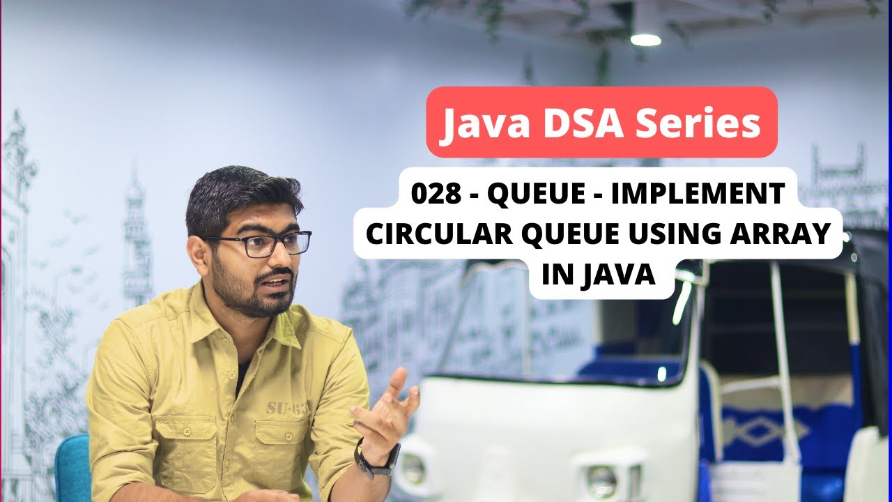 028 - Queue - Implement Circular Queue using Array in Java