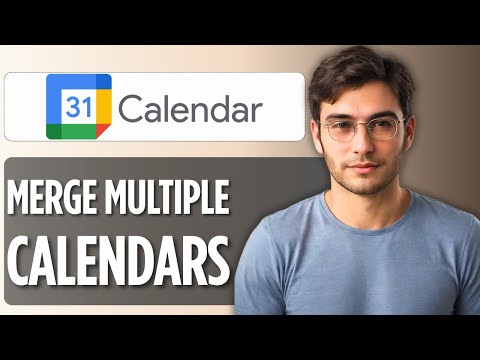 How to Merge Multiple Google Calendars Into a Single Calendar | Full Guide 2025