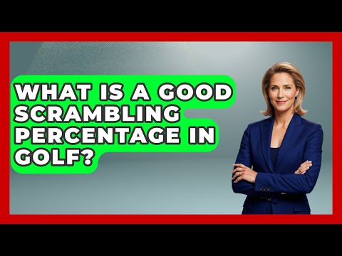 What Is A Good Scrambling Percentage In Golf? - All About Golf Pros