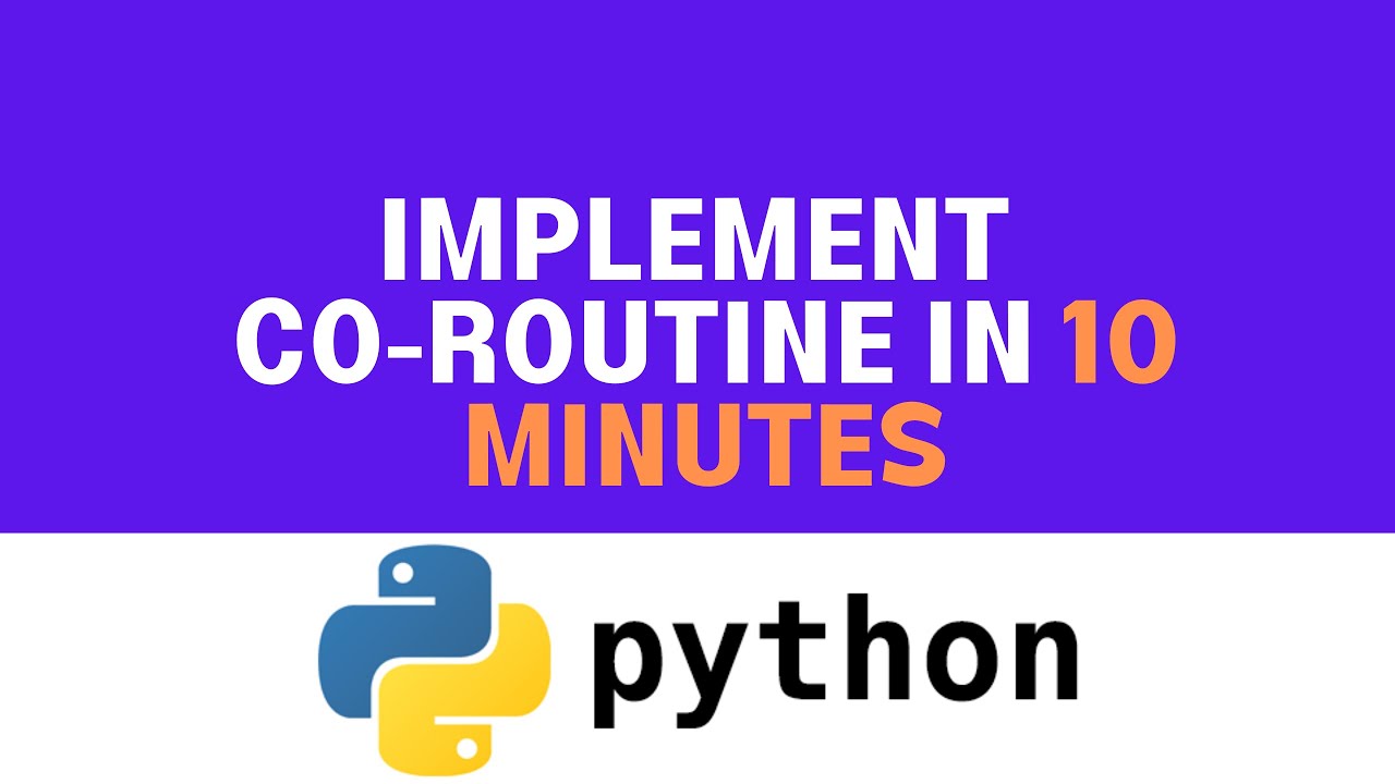 Implement Co-routine in Python