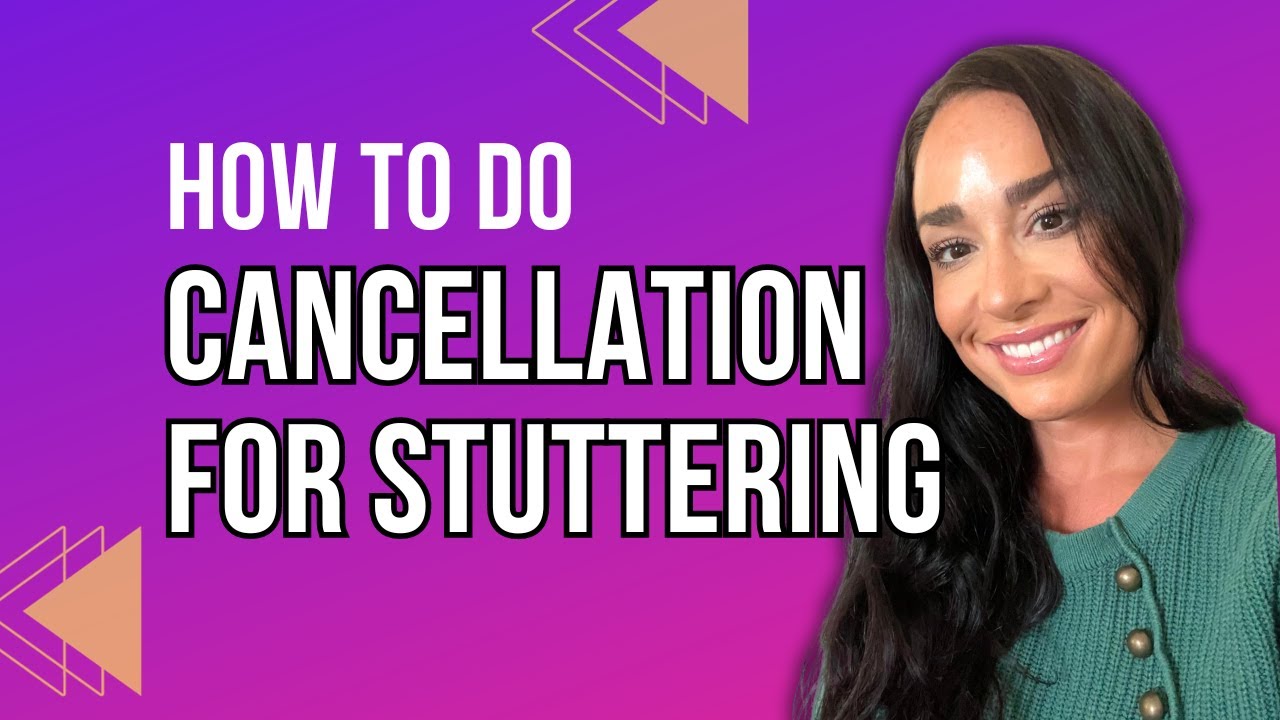 Cancellation for Stuttering | Fluency