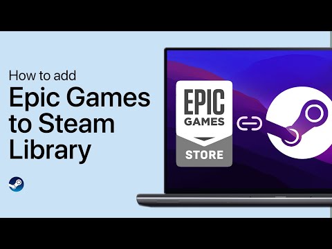 How To Add Epic Games to Your Steam Games Library