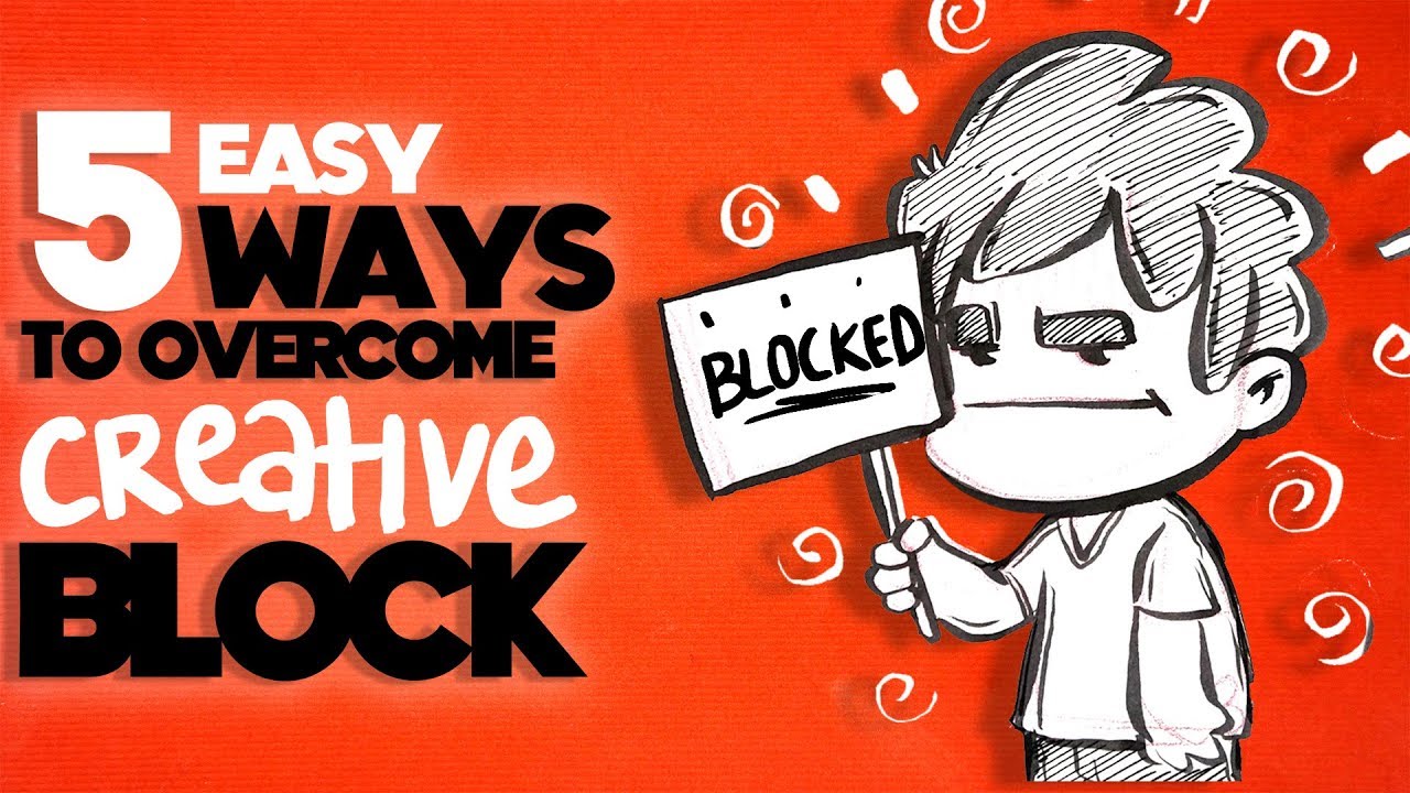 5 Easy Ways to OVERCOME Creative Block