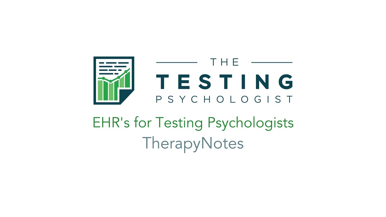 EHR's for Testing Psychologists: TherapyNotes (Basics)