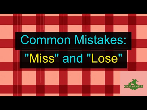 Common Mistakes: "Miss" and "Lose" (Unit 9BB, Level A2)