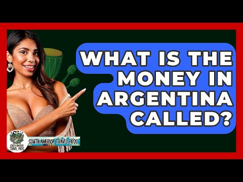 What Is The Money In Argentina Called? - South America Travel Pros