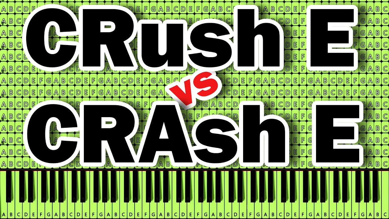 CRush E vs CRash E